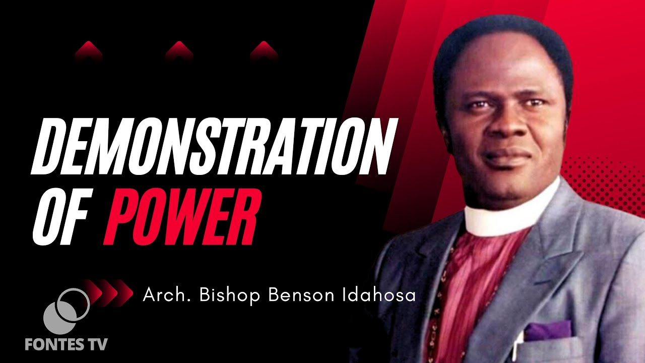 Demonstration of Power - Archbishop Benson Idahosa - thejesusculture