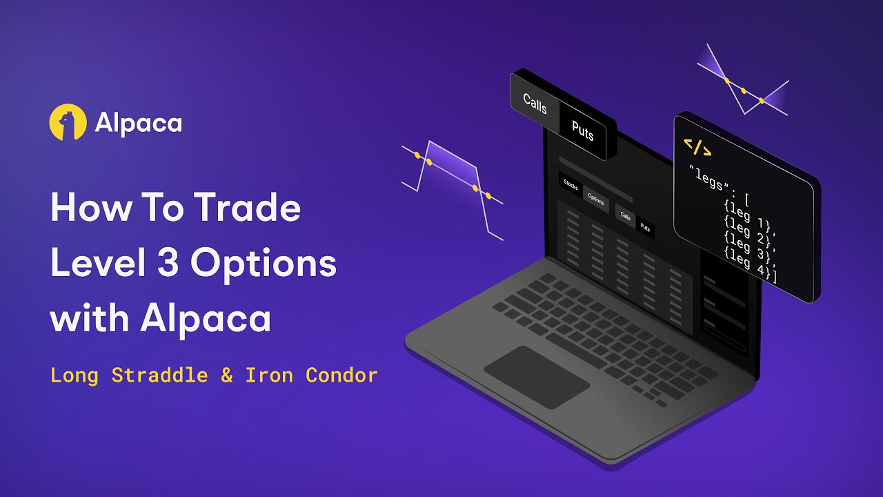 How To Trade Level 3 Options With Alpaca (Long Straddle and Iron Condor ...