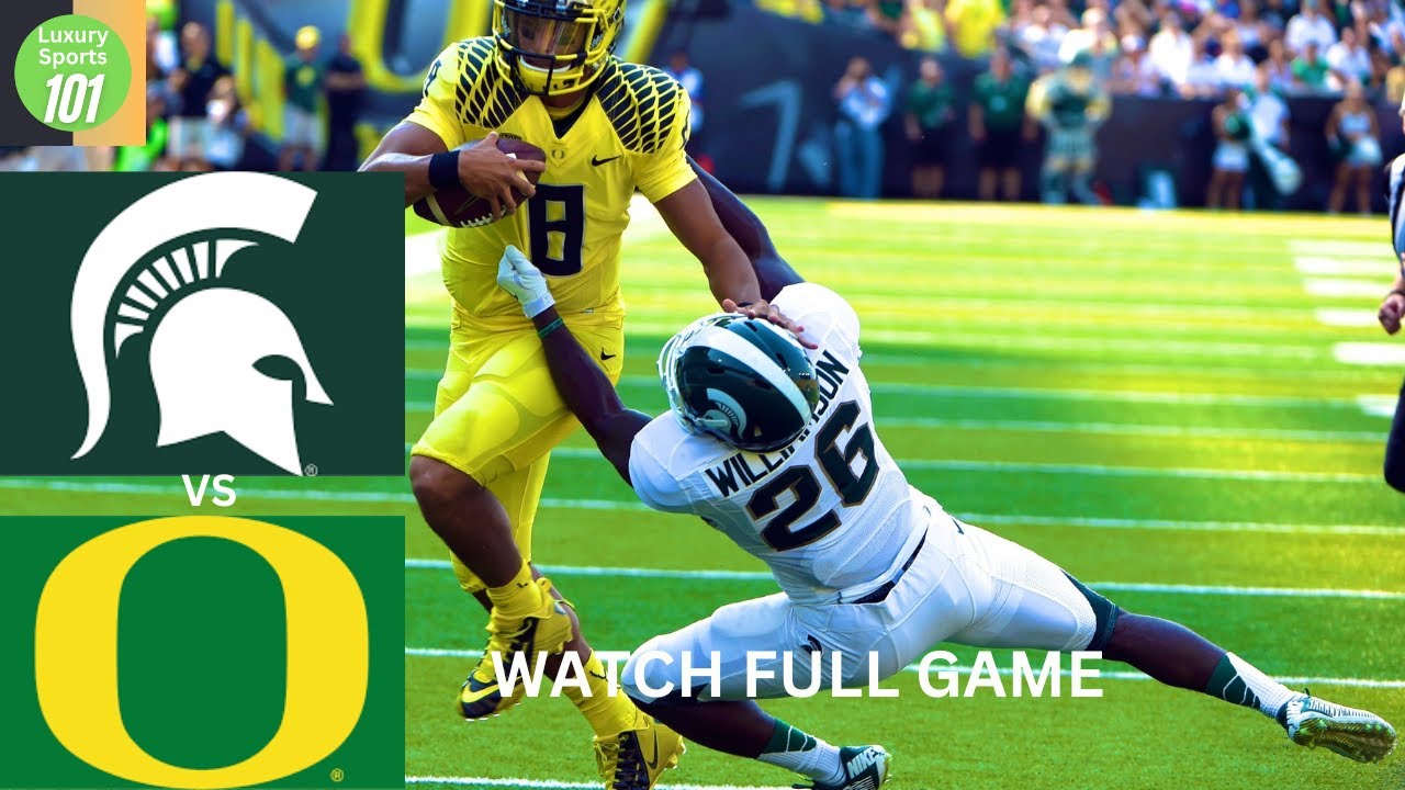 Michigan State vs Oregon Full Game 2024 College Football - YouTube