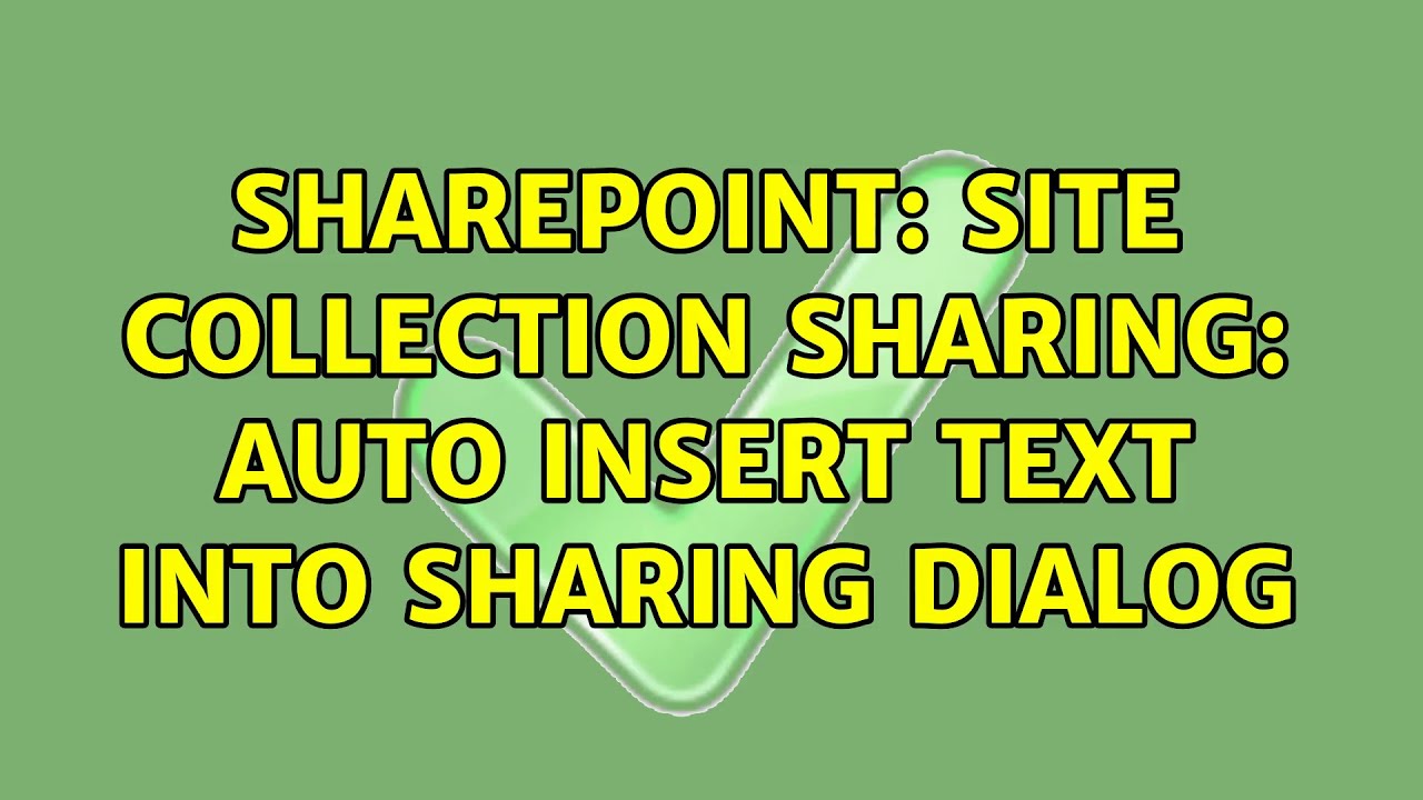 Sharepoint Site Collection Sharing Auto Insert Text Into Sharing Sharepoint Site Collection Sharing Auto Insert Text Into Sharing