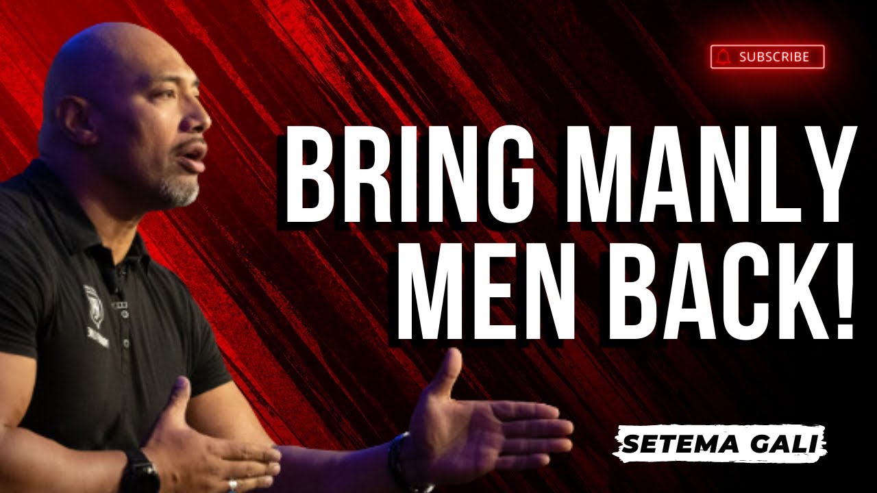 Bring Manly Men Back! | Setema Gali - YouTube