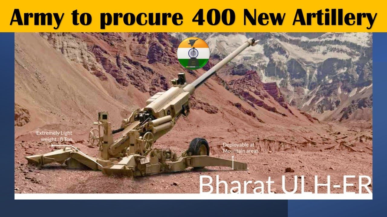 Indian Army to procure 400 New Towed Gun System (TGS) at a cost of Rs ...