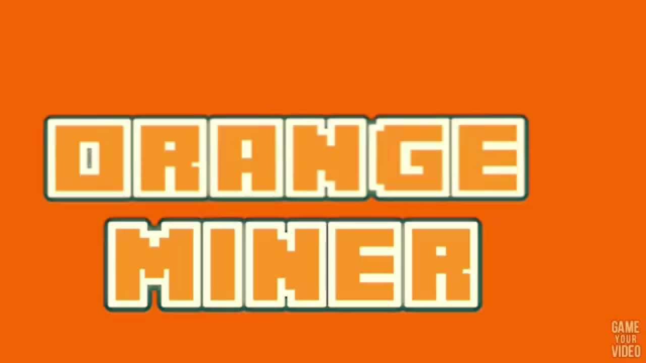 Intro | for ~Orange miner~[made by me] made on iOS) - YouTube