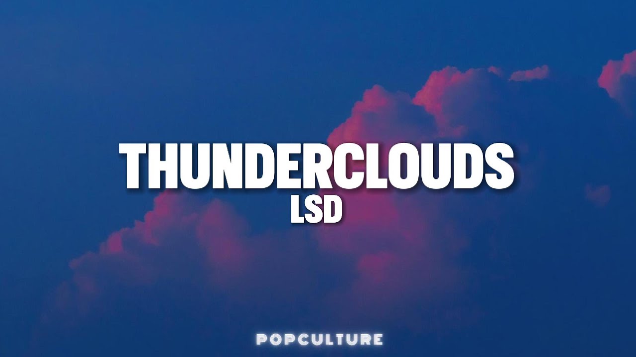 LSD - Thunderclouds (feat. Labrinth, Sia & Diplo) (LYRICS) - YouTube