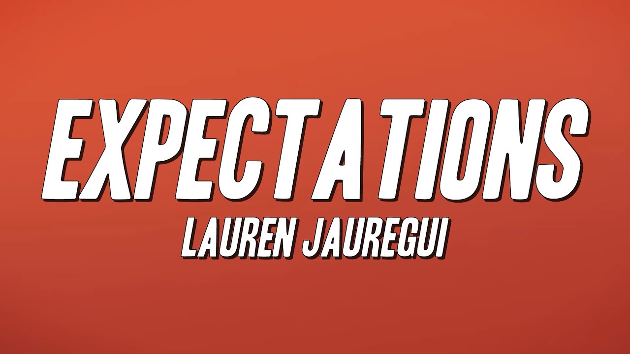 Lauren Jauregui - Expectations (Lyrics) - YouTube