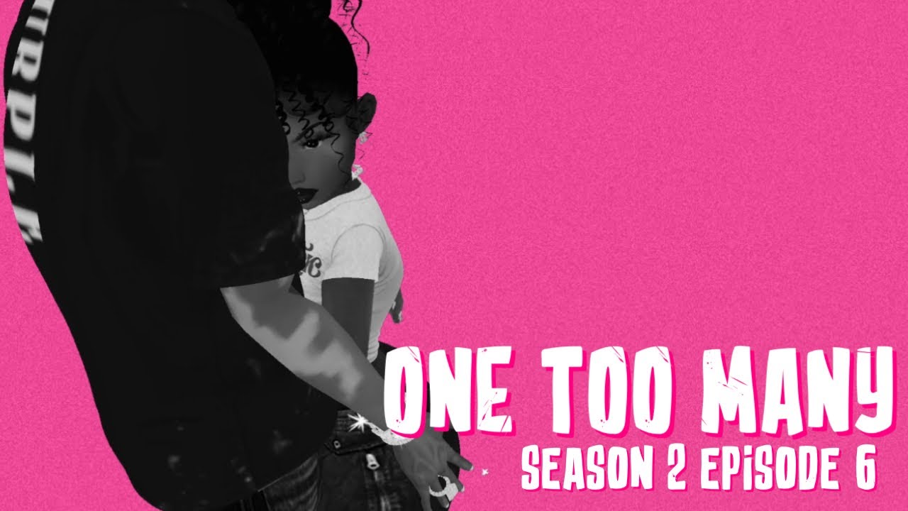 IMVU SERIES | One Too Many | S2 EP6 - YouTube