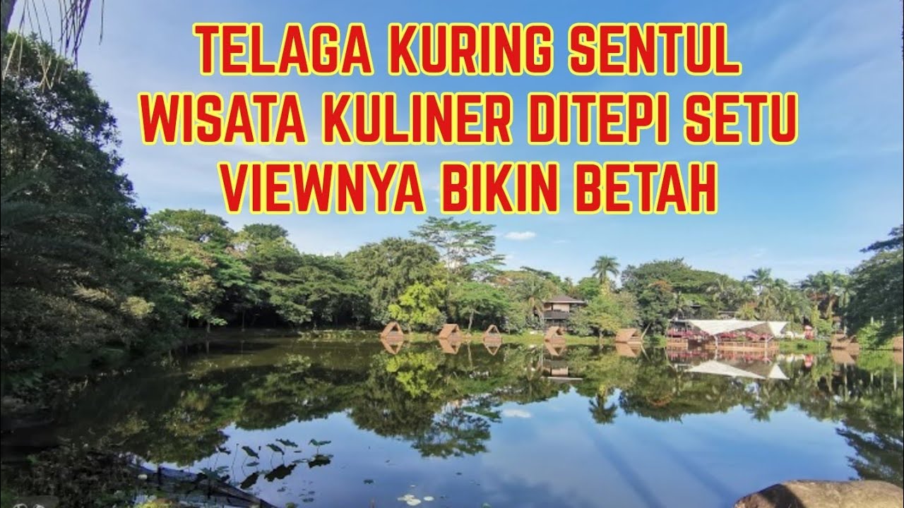 TELAGA KURING SENTUL BOGOR || Wisata Kuliner Dipinggir Setu - YouTube