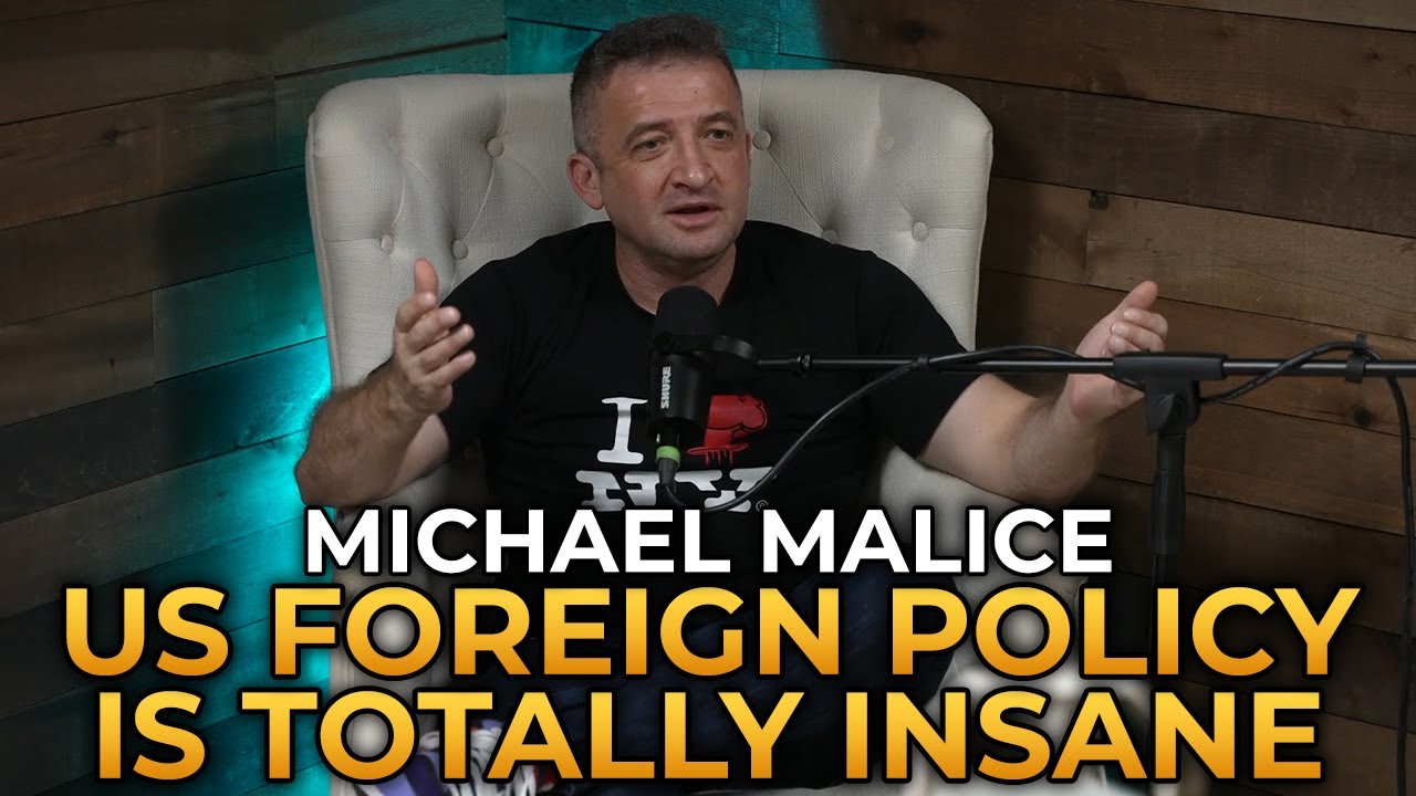 Michael Malice - US Foreign Policy Is Totally Insane - YouTube