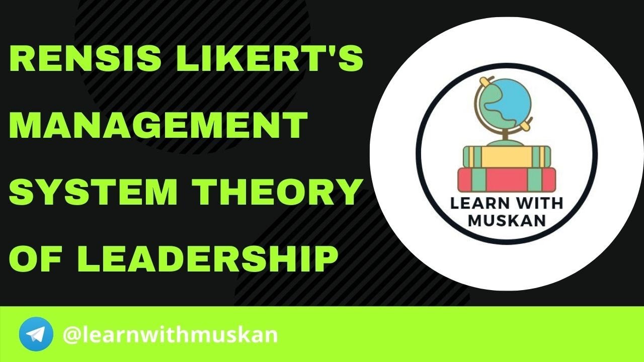 Rensis Likert's Management System Theory of Leadership | UGC NTA NET ...