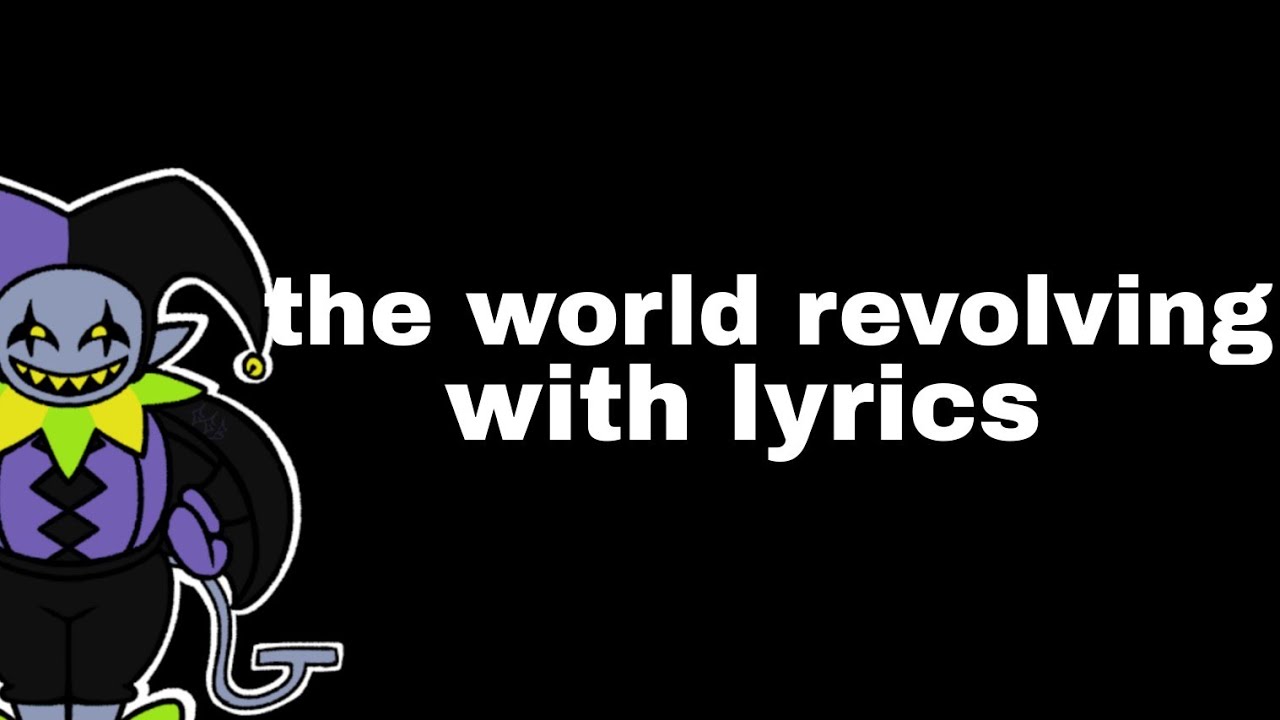 The world revolving with lyrics|deltarune - YouTube
