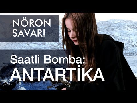 Saatli Bomba; Antarktika | Nöron Savar | S1B1
