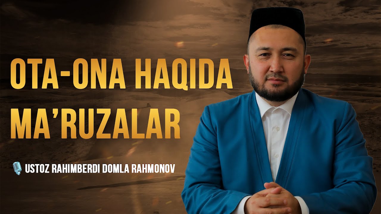 Ota-ona haqida kuchli ma'ruzalar to'plami || Rahimberdi domla - YouTube