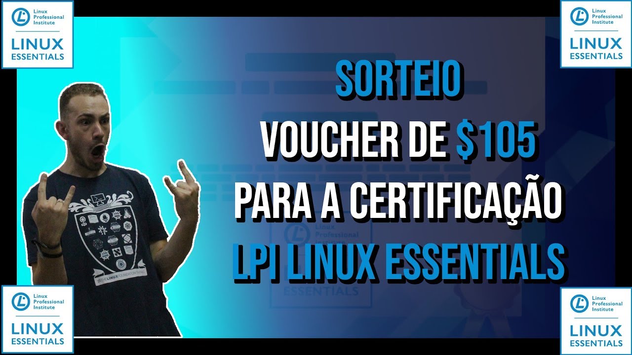 SORTEIO de VOUCHER da LPI LINUX ESSENTIALS $105 - YouTube