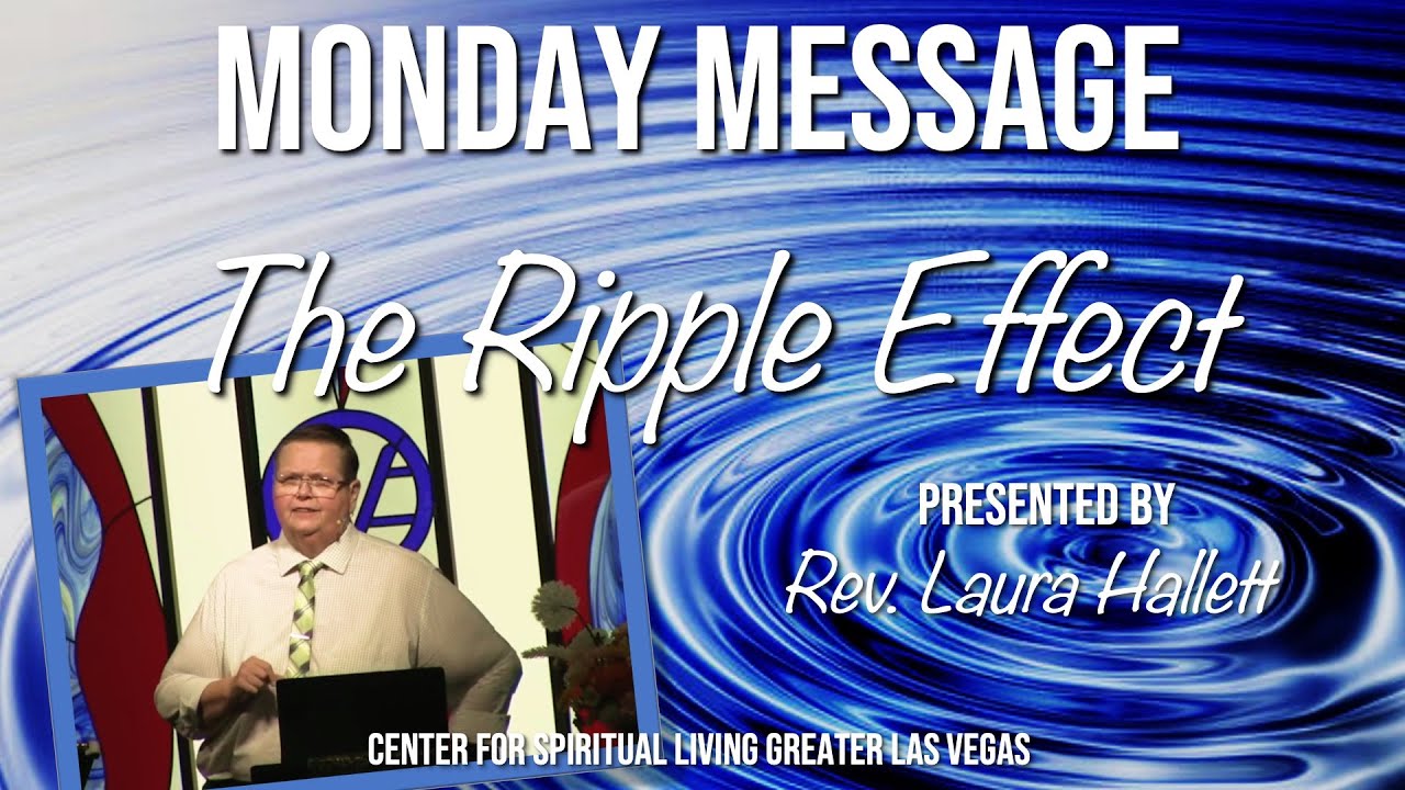 "The Ripple Effect" w Rev Laura CSLGLV Monday Message 10-20-25 - YouTube