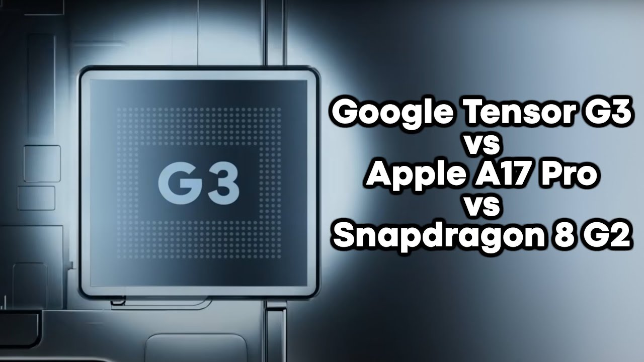Google Tensor G3 vs Apple vs Qualcomm vs MediaTek - YouTube