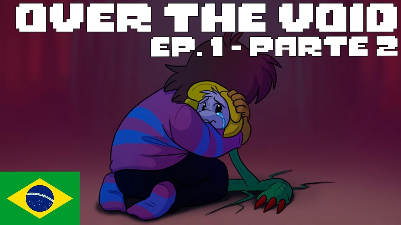 [ Over The Void ] Episódio 1 - Parte 2/2 [ DUBLADO PT-BR ] - YouTube