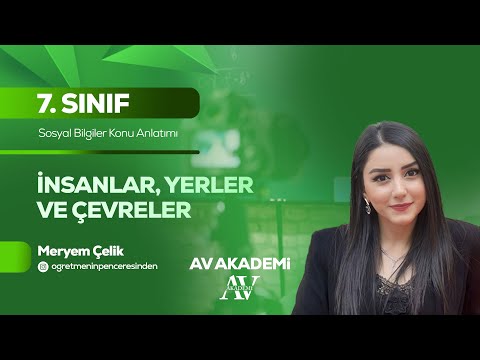 Av Yayınları | 7.Sınıf Sosyal Bilgiler Konu Anlatımı | İnsanlar Yerler ve Çevreler