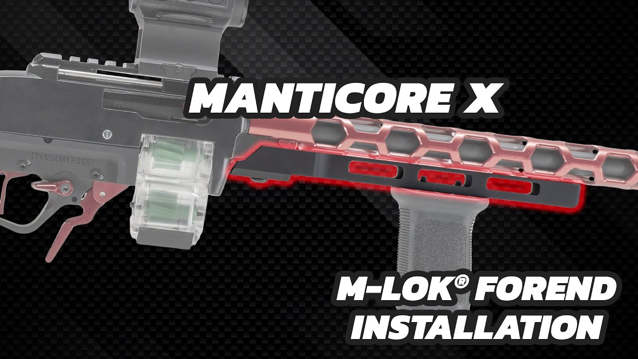 Manticore X: M-LOK Forend Installation - YouTube