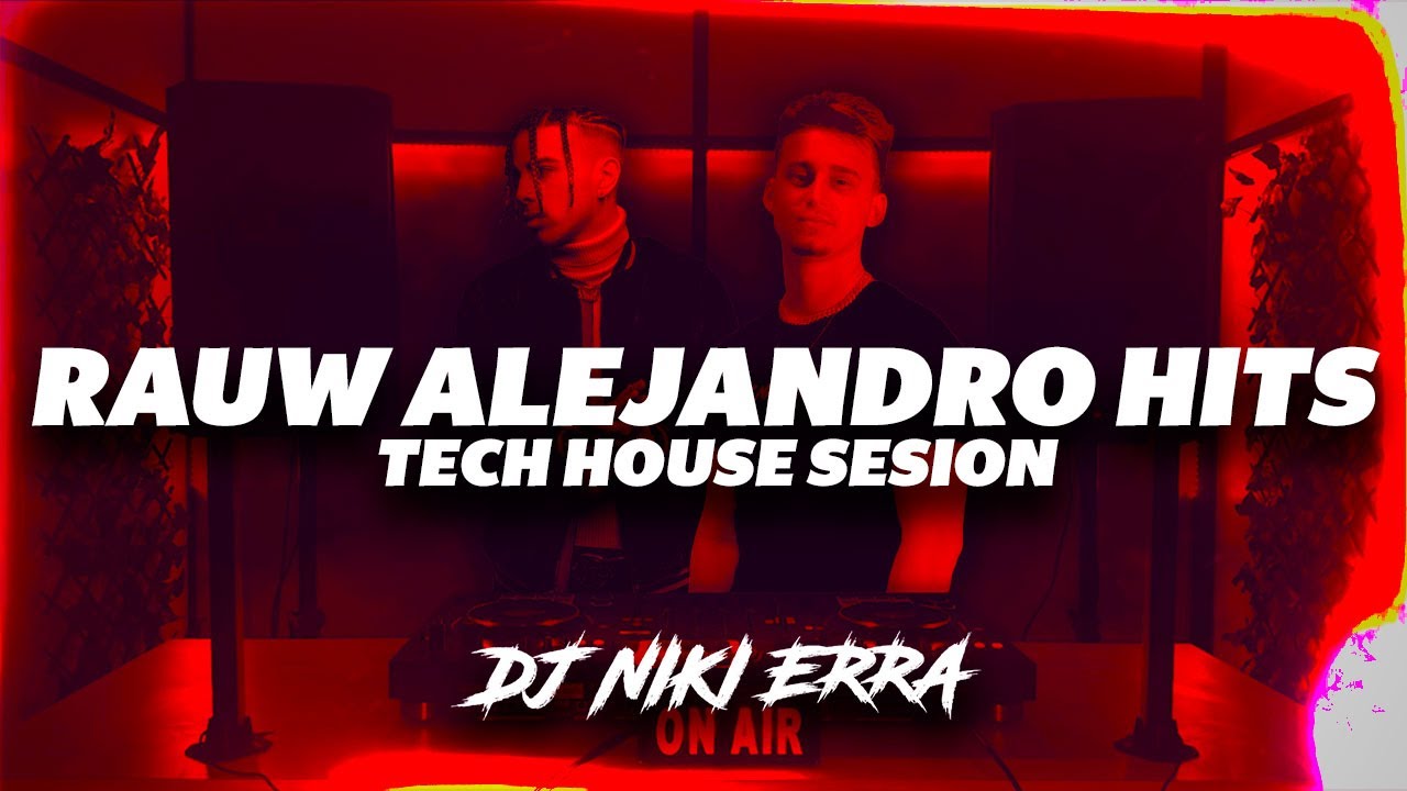 🔥Rauw Alejandro Hits - Tech House Session - @djnikierra🔥 - YouTube
