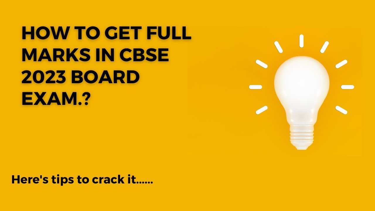 How to get full marks in CBSE 2023 Board Exam.? - YouTube