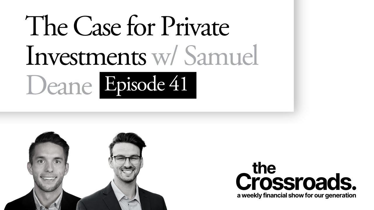 The Case for Private Investments with Samuel Deane | Ep. 41 - YouTube