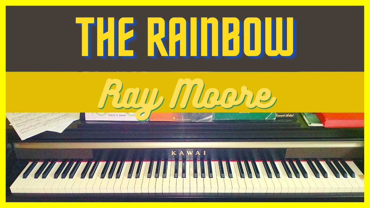 The Rainbow by Ray Moore - YouTube