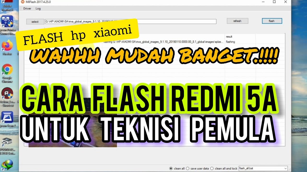 CARA FLASH REDMI 5A, FLASH HP XIAOMI " WAHHH MUDAH BANGEET"😅😅😅📲🖥 - YouTube