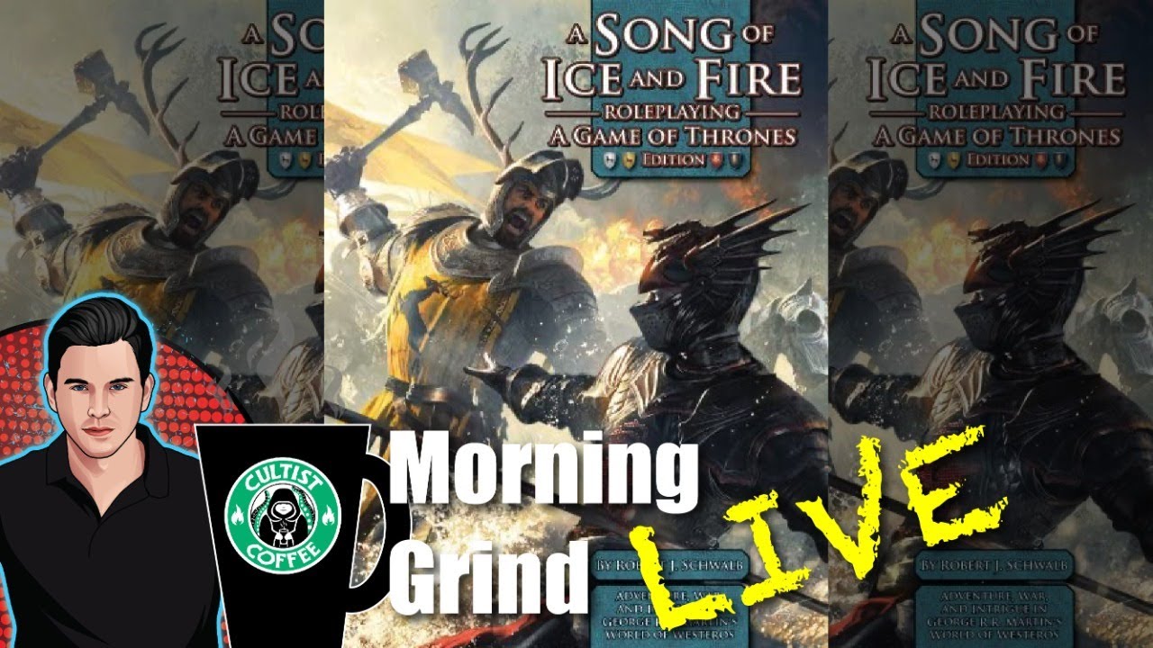A Song of Ice and Fire RPG Overview - Morning Grind # 039 (7 Dec 2022 ...