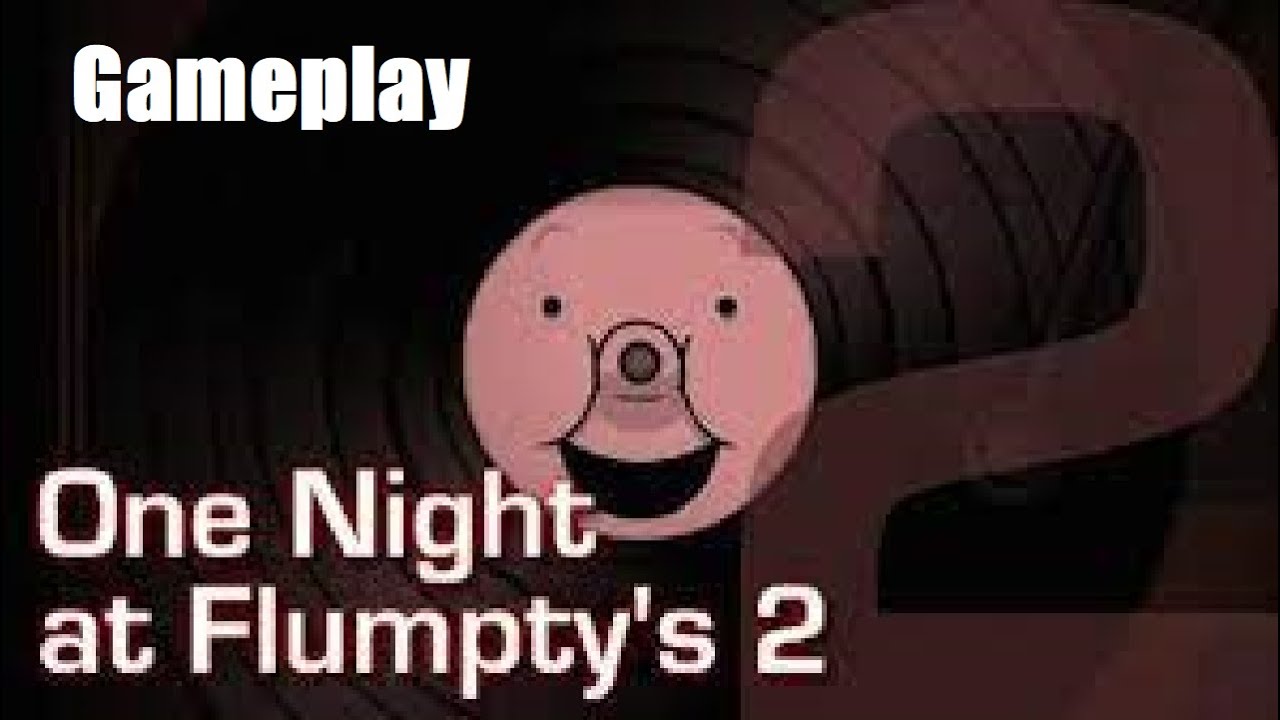One Night At Flumpty's 2 Gameplay - YouTube