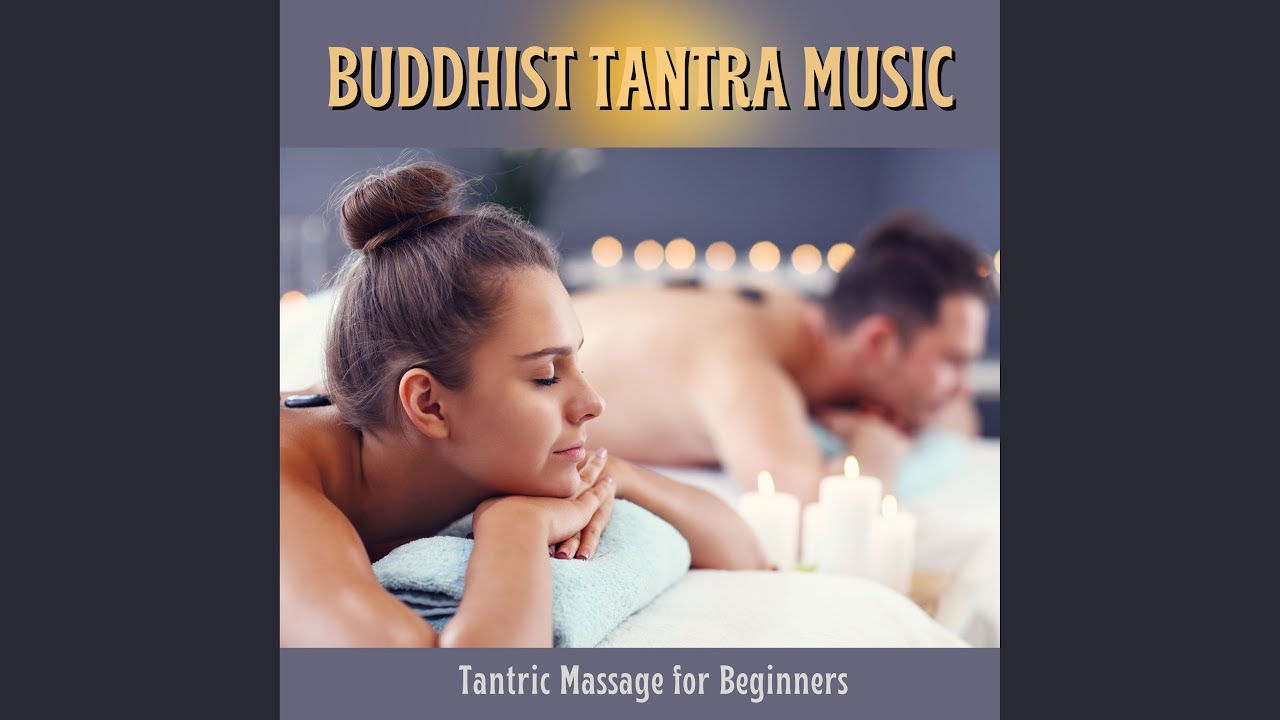 Tantric Massage For Beginners Youtube