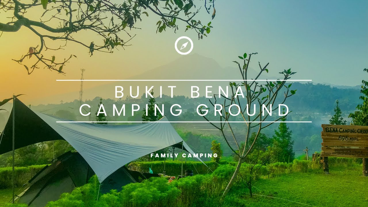 Camping Keluarga di Bukit Bena Camping Ground | Camping bareng Mba ...