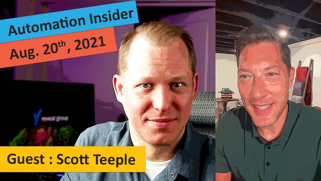 Automation Insider – August 20th, 2021 (Scott Teeple) - YouTube