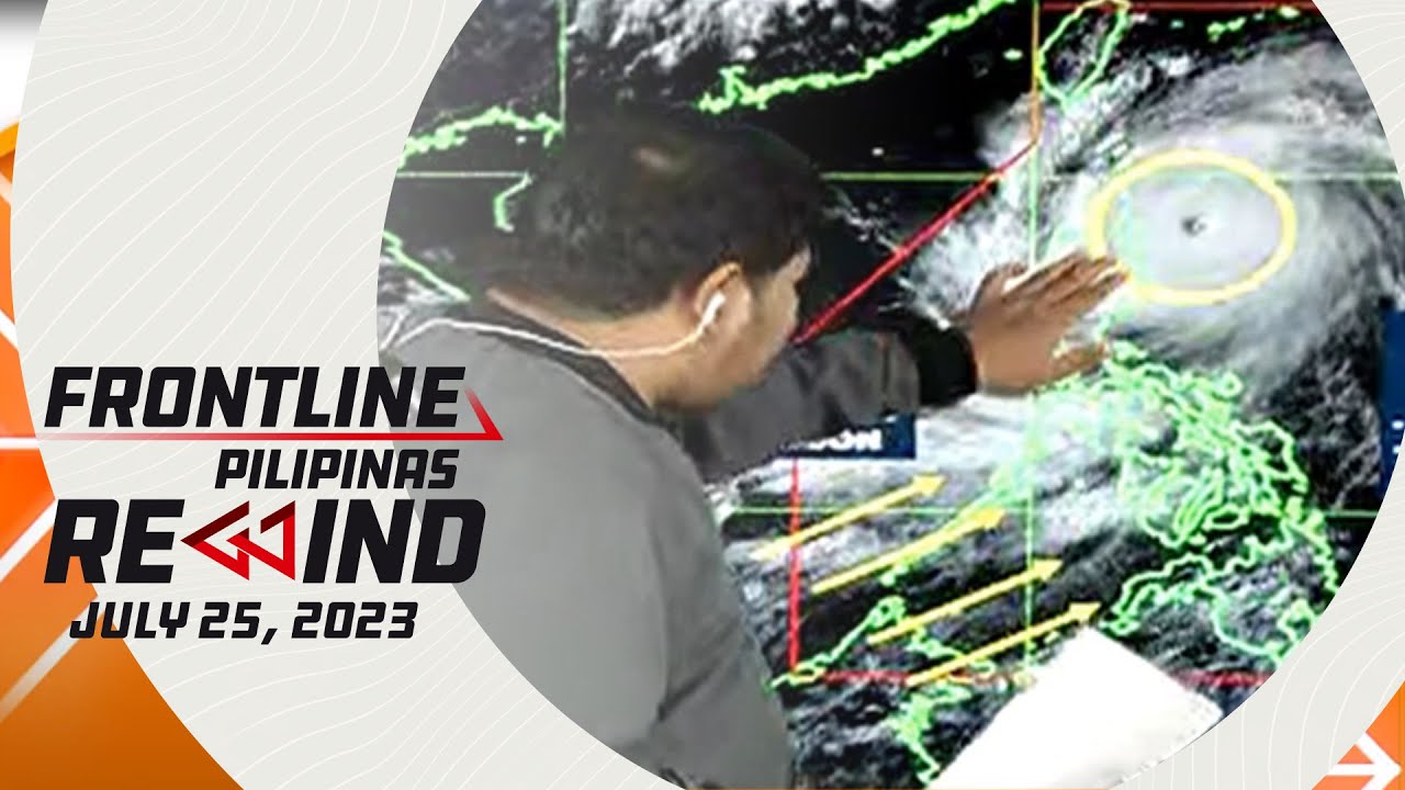 Frontline Pilipinas Rewind | July 25, 2023 - YouTube