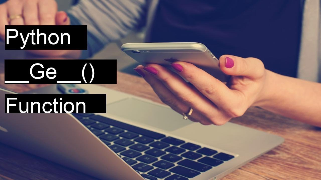 How To Use Function Ge In Python With Practical Example Youtube
