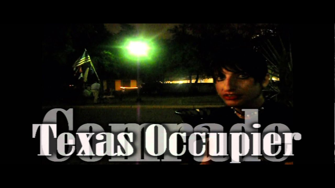 Occupy San Antonio: Comrade: Texas Occupier (PART 2) - YouTube