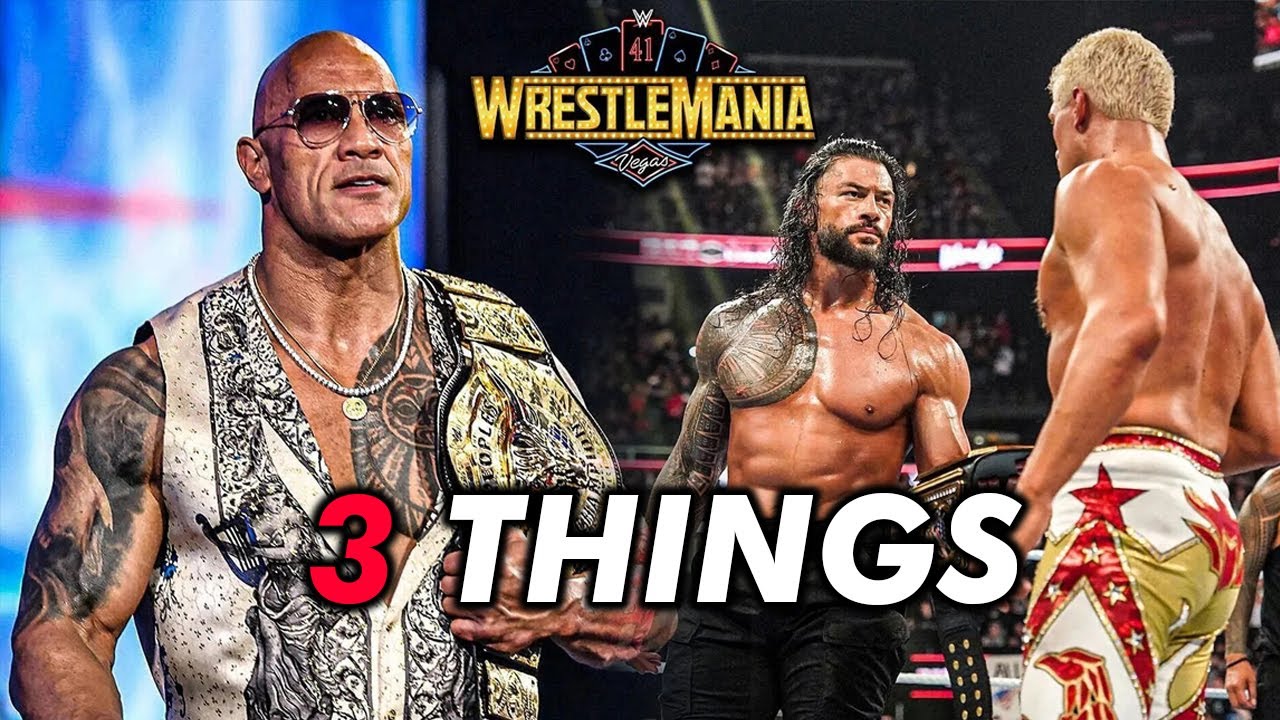 3 Things We Know About WrestleMania 41! The Rock Miss WrestleMania 41 ...
