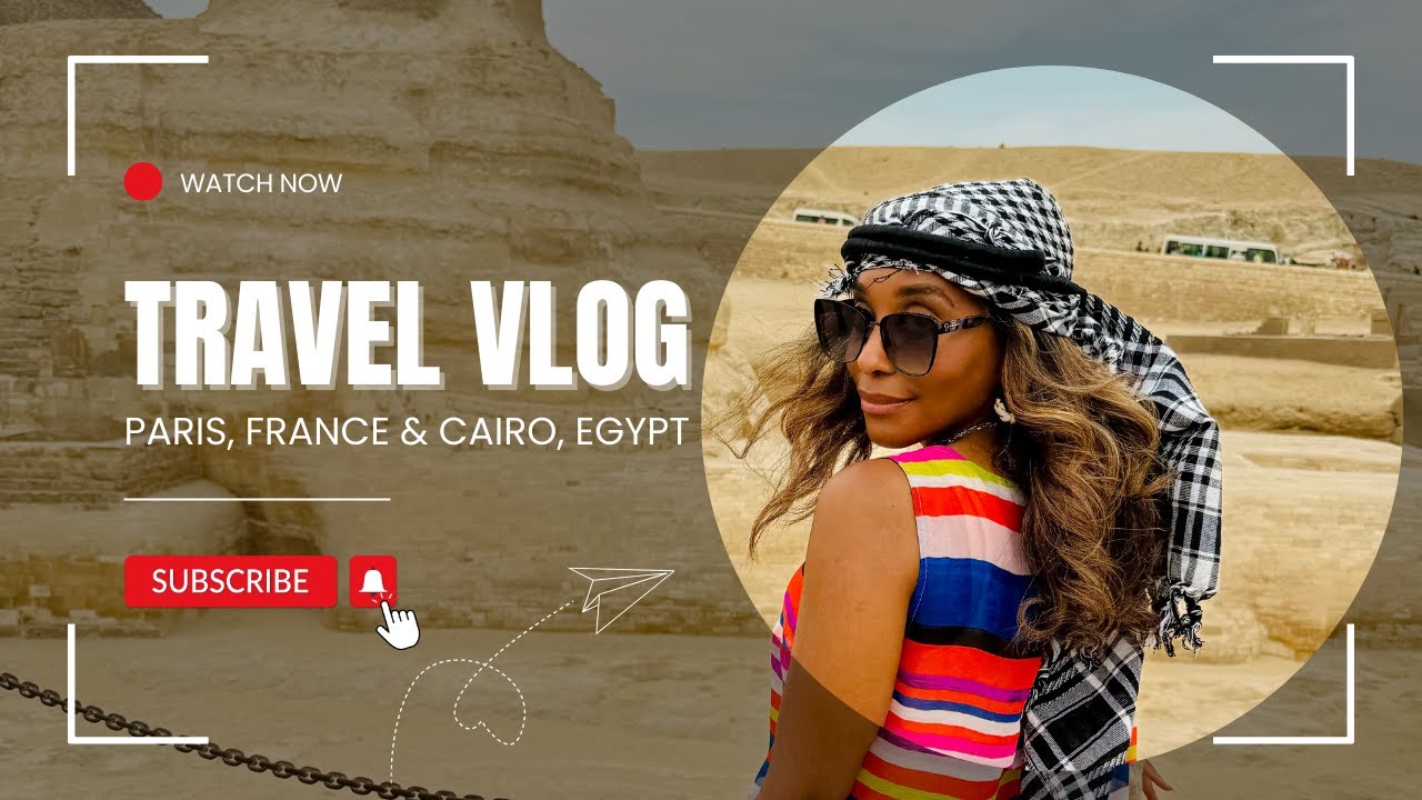 Paris & Cairo Travel Vlog | Exploring the Best of Paris & Cairo - YouTube