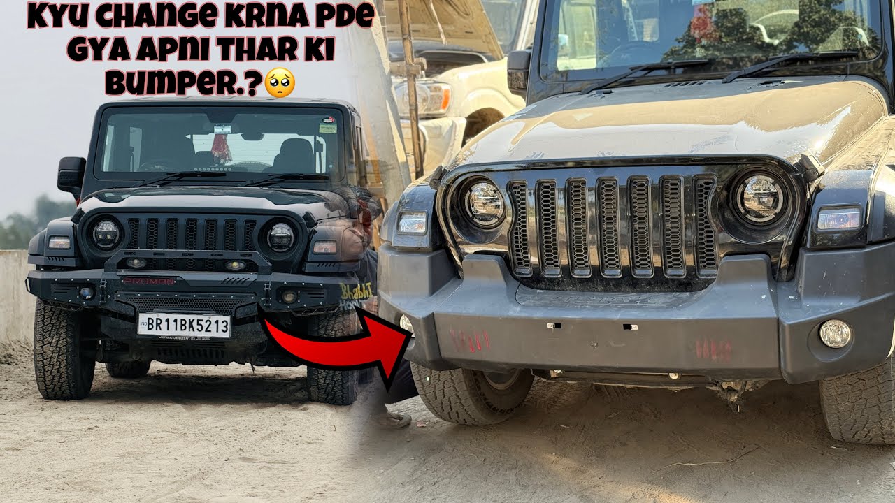 Why I have Change Proman Bumper To Mahindra genuine Thar Bumper ...