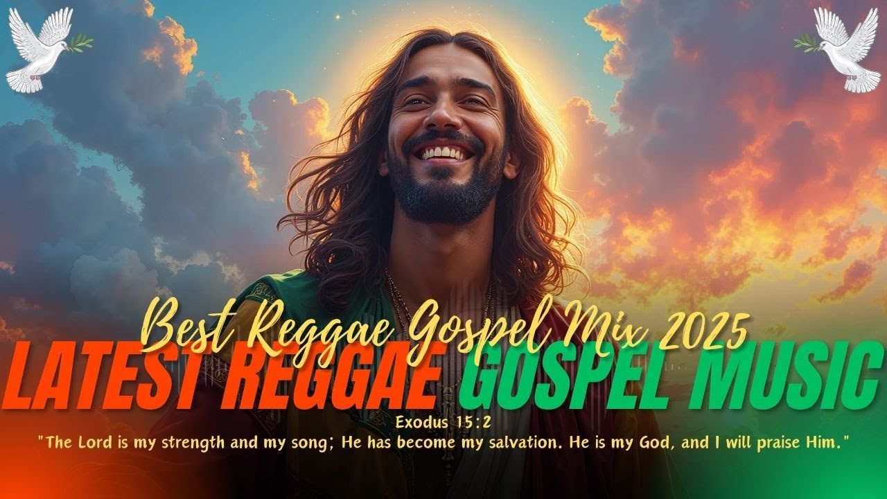 Best Reggae Gospel Mix 2025 | Non-Stop Worship Songs | Latest Jamaican ...