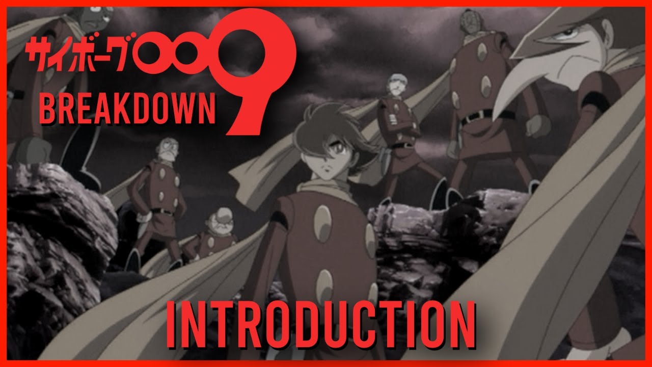Introduction | Cyborg 009 Breakdown Part 000 - YouTube