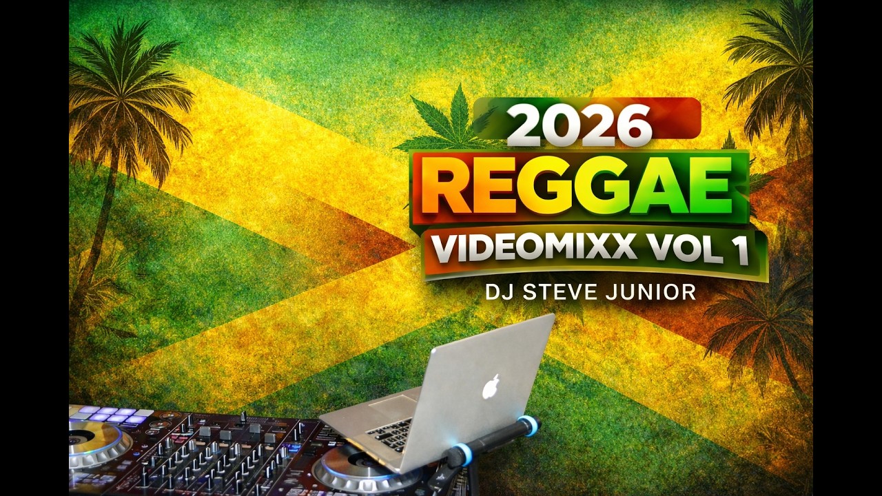DJ STEVE JUNIOR 2026 REGGAE VIDEO MIX VOL 1 - YouTube