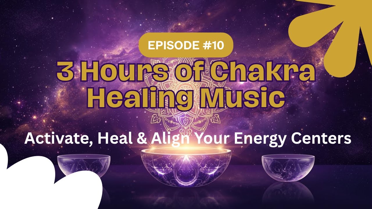 3 Hour Chakra Music | Activate, Heal & Align Your Energy Centers - YouTube