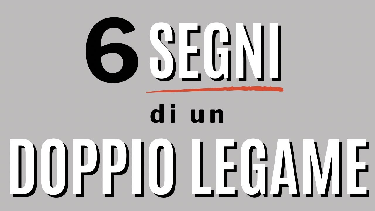 6 segni di un doppio legame - YouTube