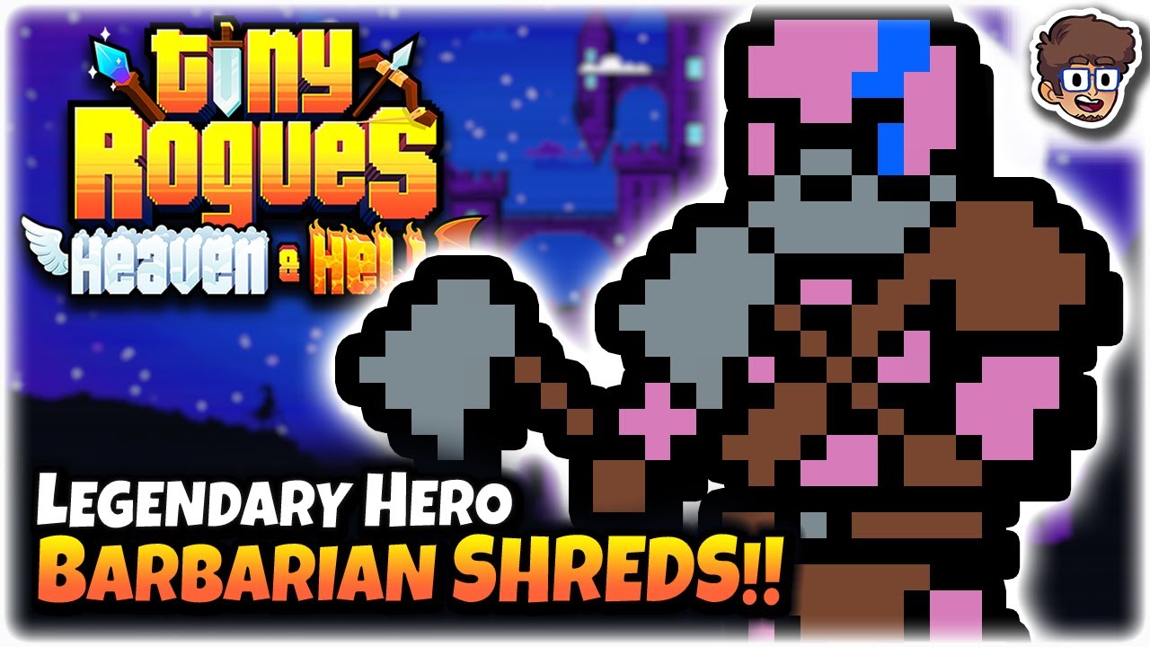 Legendary Hero Barbarian Shreds Everything! | Tiny Rogues: Between ...
