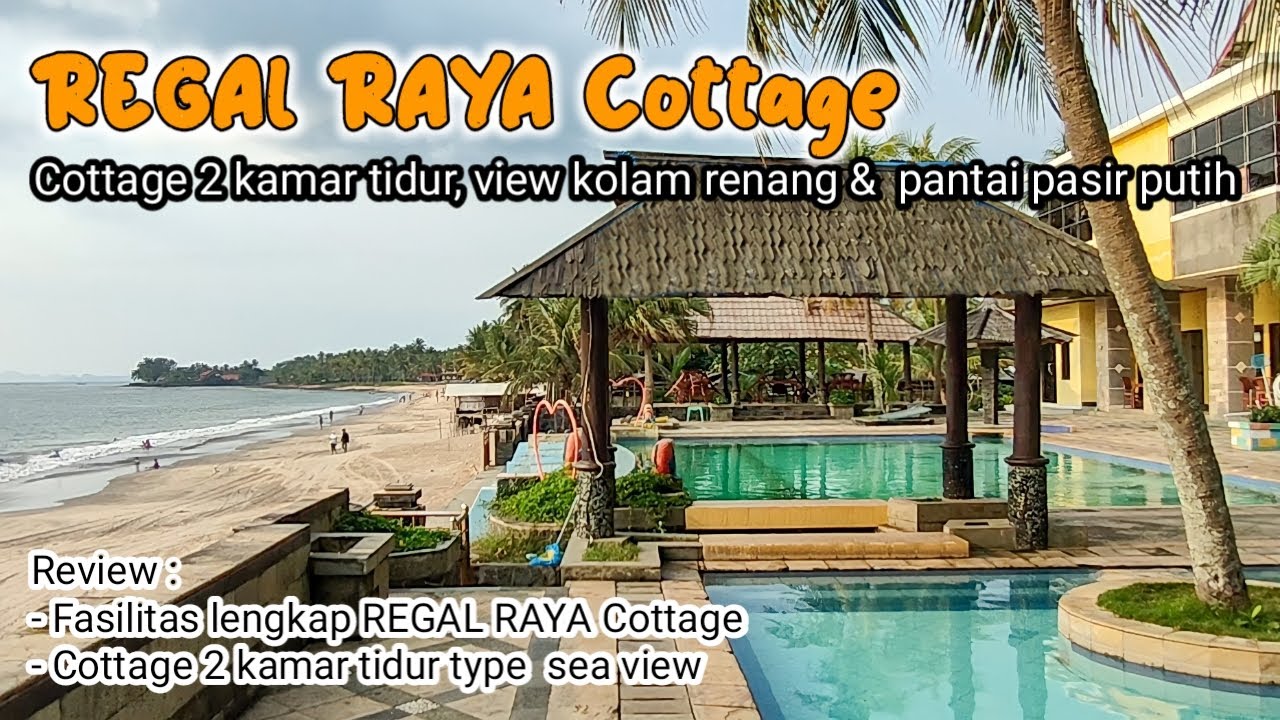 Regal Raya Cottage Anyer, Liburan di Anyer dengan Pantai Pasir yang ...