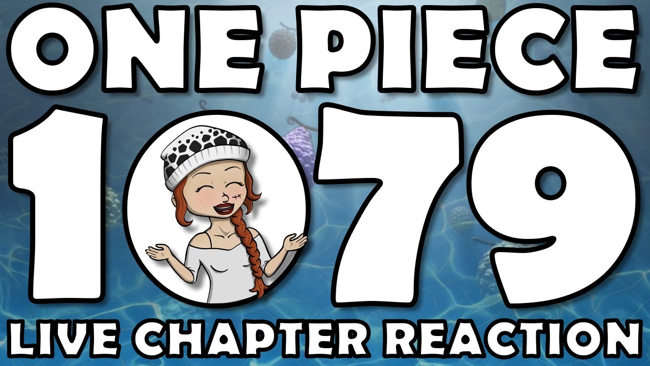 ONE PIECE Catch Up & Newest Chapter 1079 REACTION - YouTube