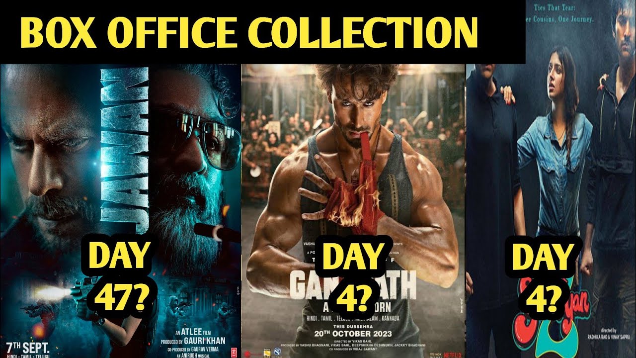 jawan day 47 vs ganapath vs yaariyan 2 box office collection & budget ...