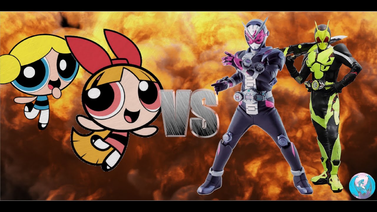 MUGEN - Request - DG Bubbles + Blossom VS Kamen Rider Zi-O + Zero-One ...
