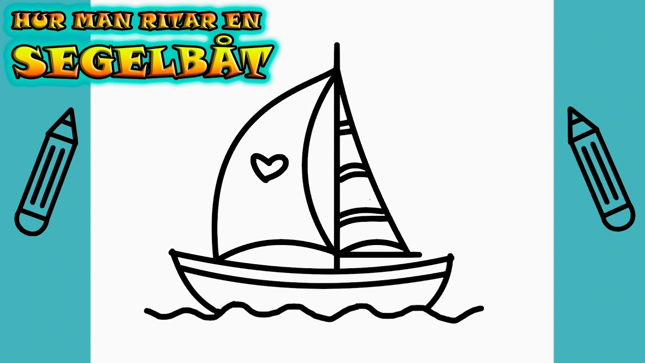 Hur man ritar EN SEGELBÅT | Rita Det Själv | Lär dig att rita enkelt ...
