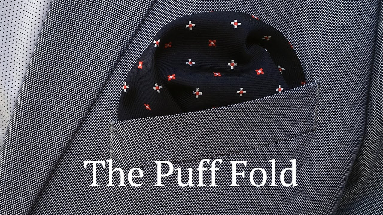 The Puff Fold - How to Fold a Pocket Square - YouTube